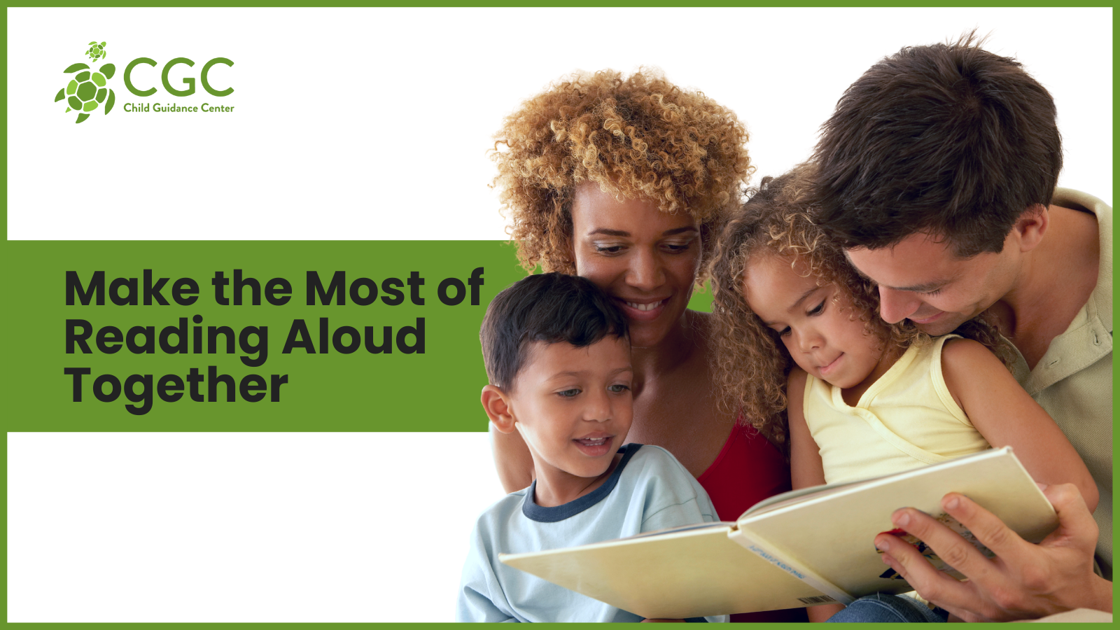 Make the Most of Reading Aloud Together - Child Guidance Center