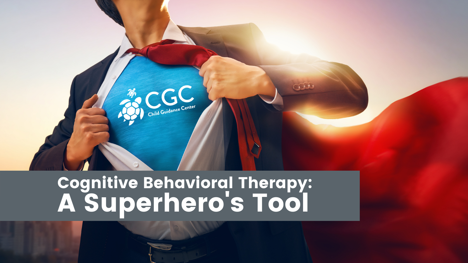 Cognitive Behavioral Therapy: A Superhero's Tool - Child Guidance Center